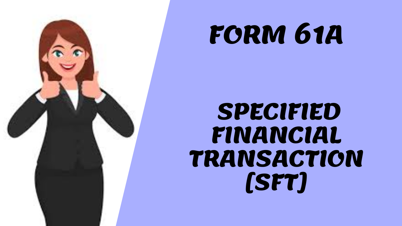 FORM 61A SFT OF INCOME TAX ACT Consult CA Online
